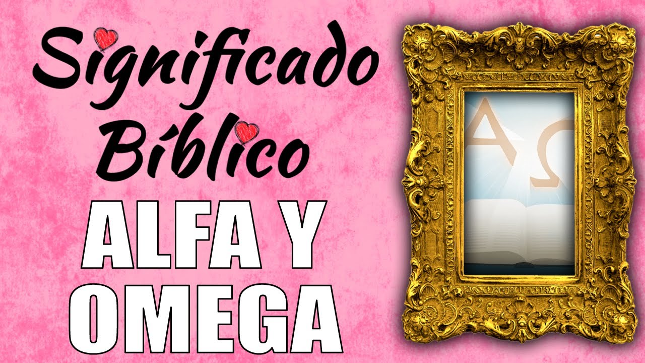 ¿Qué es Alfa y Omega en la Biblia? - Evangélico - Todo sobre la Biblia