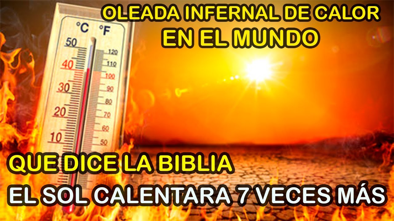 El sol se calentará según la Biblia ¿qué significa para la fe ...
