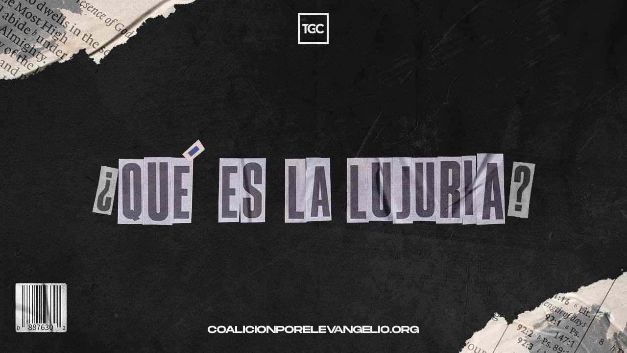 ¿Qué es la lujuria según la Biblia? - Evangélico - Todo sobre la Biblia