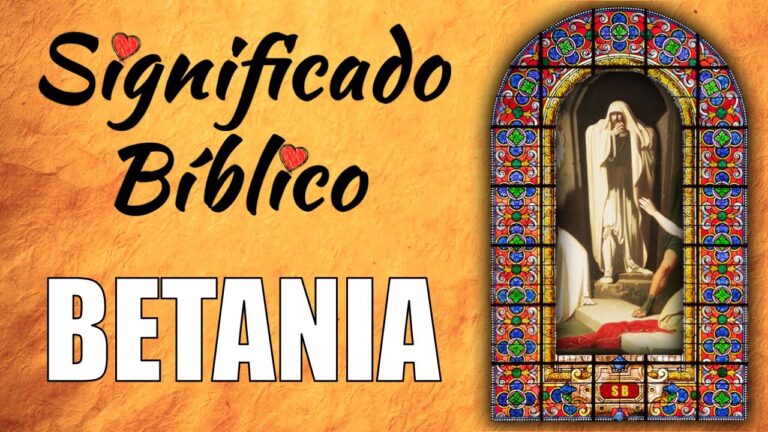Significado de Betania en la Biblia y su importancia en la fe ...